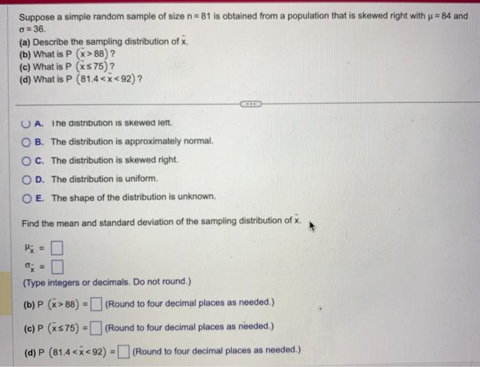 Solved Suppose a simple random sample of size n=81 is | Chegg.com