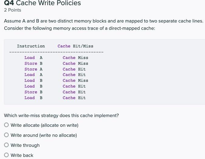 Solved Q4 Cache Write Policies 2 Points Assume A and B are | Chegg.com