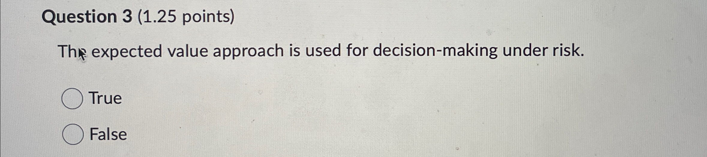 Solved Question 3 (1.25 ﻿points)The expected value approach | Chegg.com