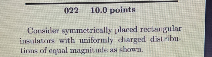 022 10.0 points Consider symmetrically placed | Chegg.com