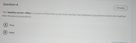 Solved Question 4The healthy worker effect is a source of | Chegg.com