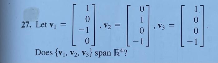 Solved 27. Let Vi = 1 H-O-B V2 = V3 = 1 0 Does {V1, V2, V3} | Chegg.com