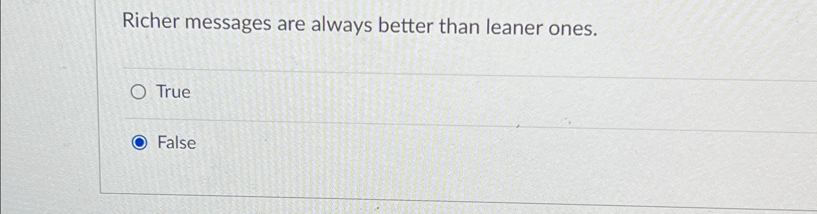 Solved Richer messages are always better than leaner | Chegg.com