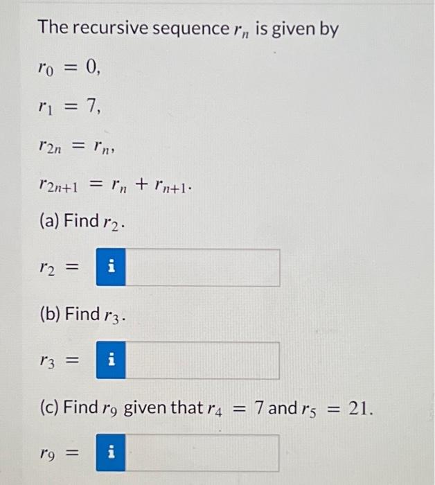 Solved The recursive sequence rn is given by To = 0, 11 = 7, | Chegg.com