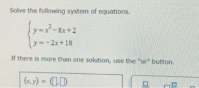 Solved Solve the following system of equations. 2 y=x²-8x+2 | Chegg.com