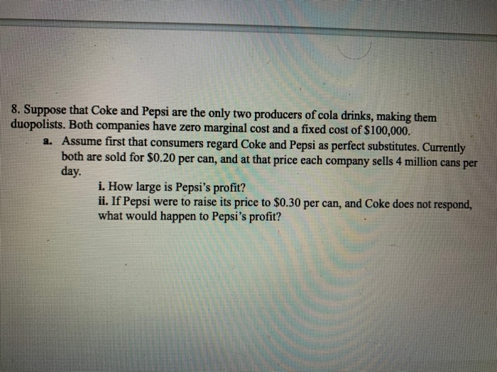 Solved 8. Suppose that Coke and Pepsi are the only two | Chegg.com