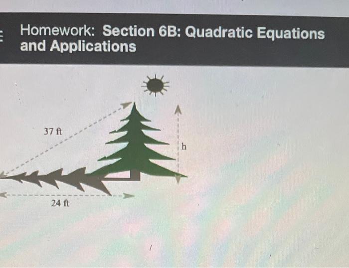 Solved Homework: Section 6B: Quadratic Equations and | Chegg.com
