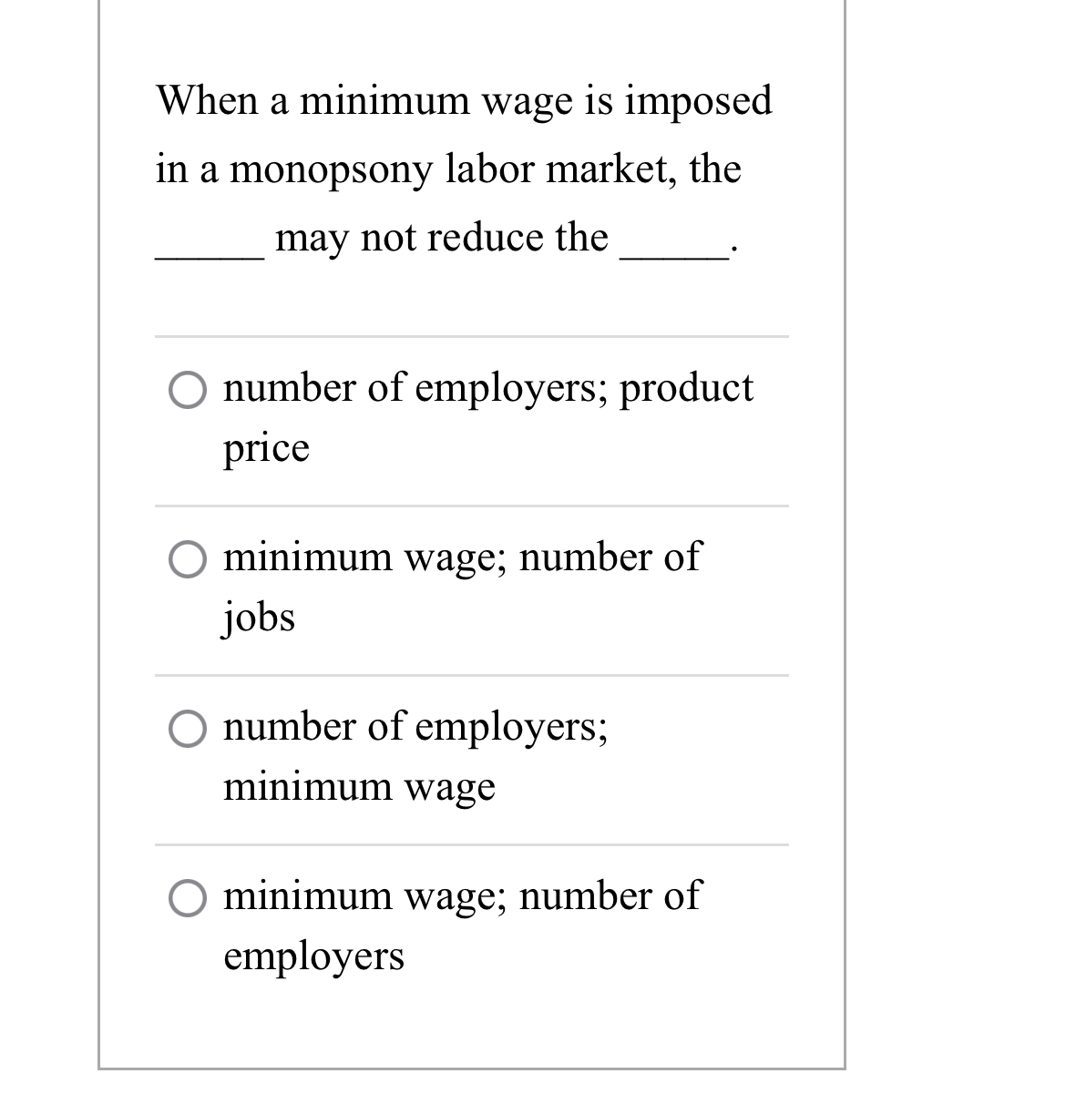 Solved When a minimum wage is imposed in a monopsony labor | Chegg.com