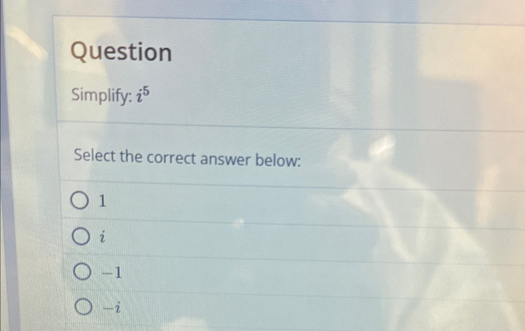 Solved QuestionSimplify: i5Select the correct answer | Chegg.com