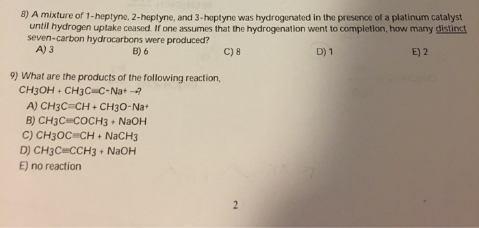 Solved 8) A mixture of 1- heptyne, 2-heptyne, and 3-heptyne | Chegg.com