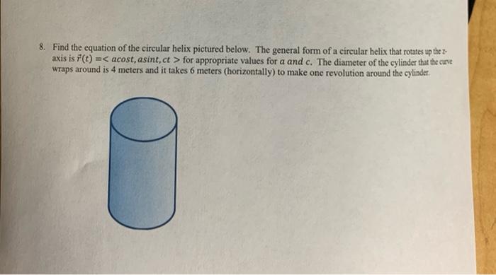 Solved 8. Find the equation of the circular helix pictured | Chegg.com