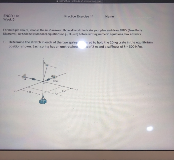 Solved instructure-uploads.s3.amazonaws.com ENGR 115 Week 5 | Chegg.com