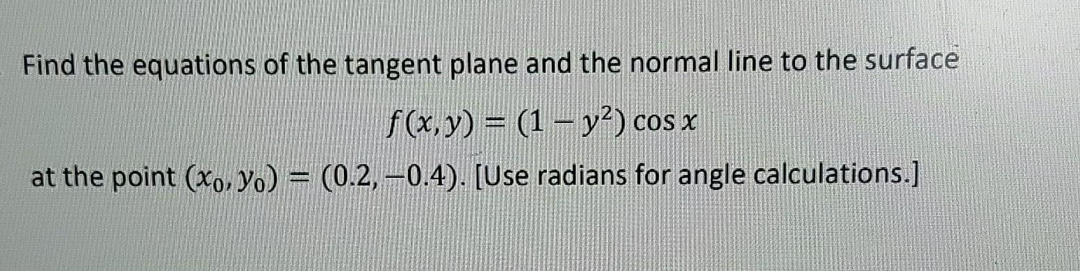 Solved Find the equations of the tangent plane and the | Chegg.com
