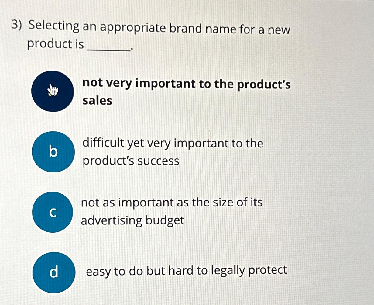 Solved Selecting an appropriate brand name for a new product | Chegg.com