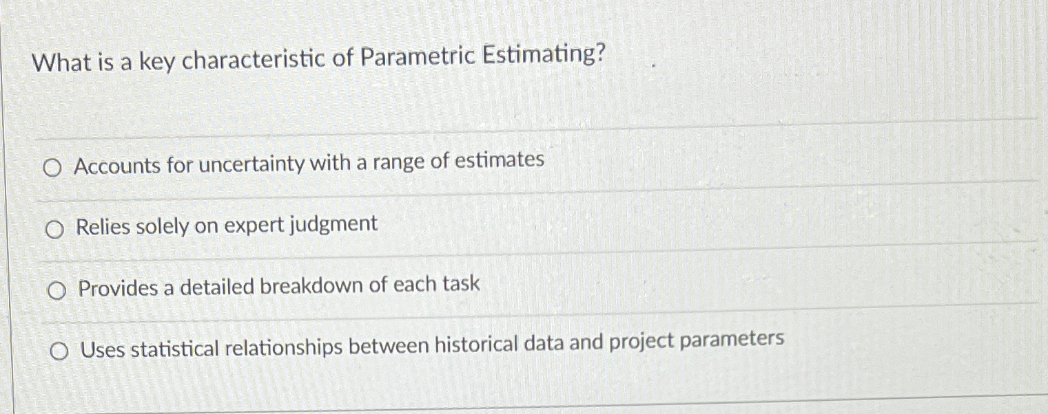 Solved What is a key characteristic of Parametric | Chegg.com