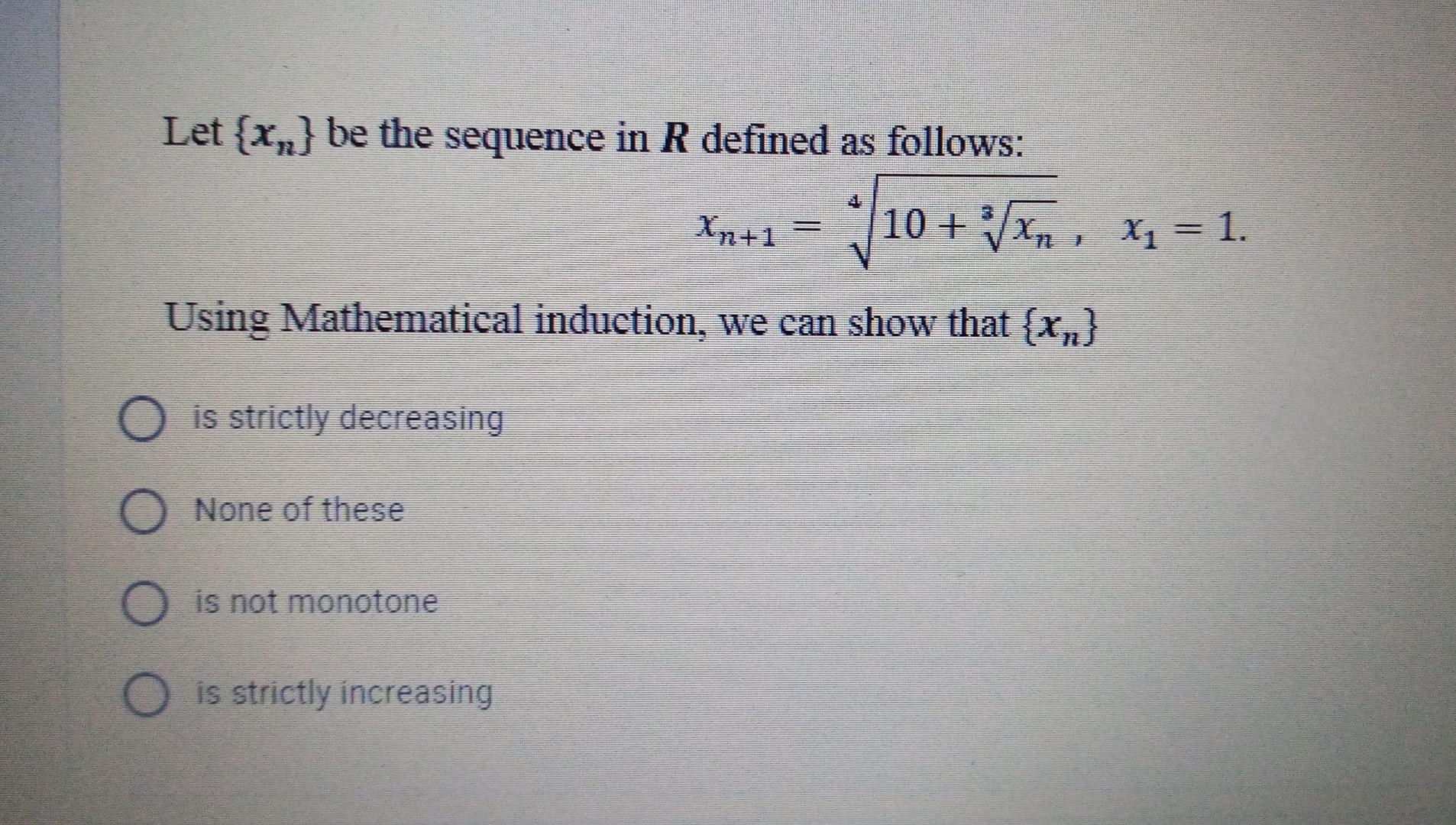Solved Let {Xn} be the sequence in R defined as follows: | Chegg.com