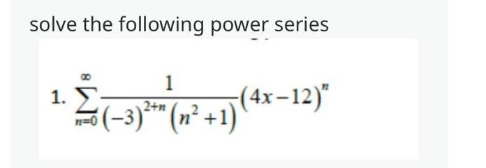 Solved solve the following power series 1. | Chegg.com