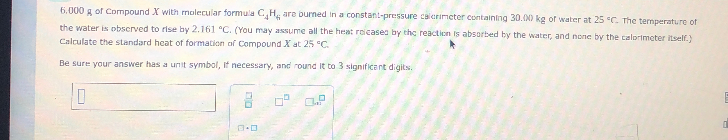 Solved 6.000g ﻿of Compound x ﻿with molecular formula C4H6 | Chegg.com