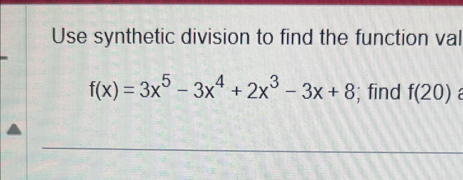 Solved Use synthetic division to find the function | Chegg.com