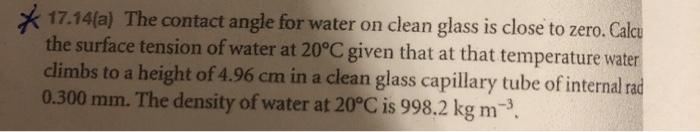 Solved * 17.14(a) The contact angle for water on clean glass | Chegg.com