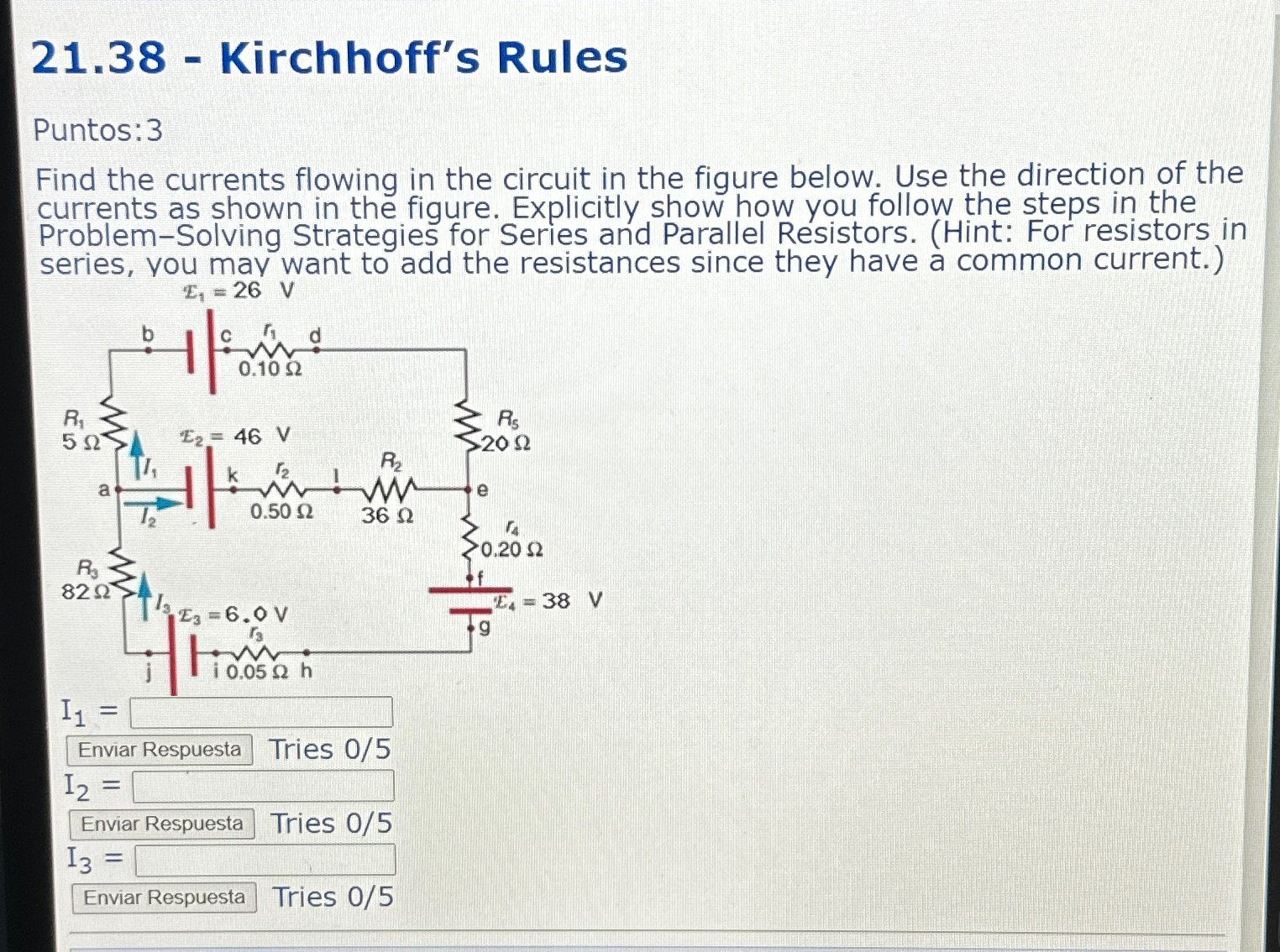 Solved 21.38 - ﻿Kirchhoff's RulesPuntos: 3Find the currents | Chegg.com