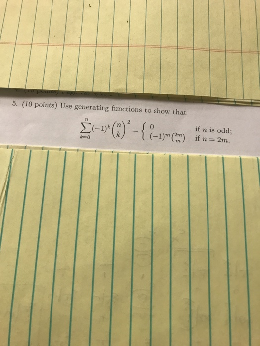 Solved 5. (10 points) Use generating functions to show that | Chegg.com