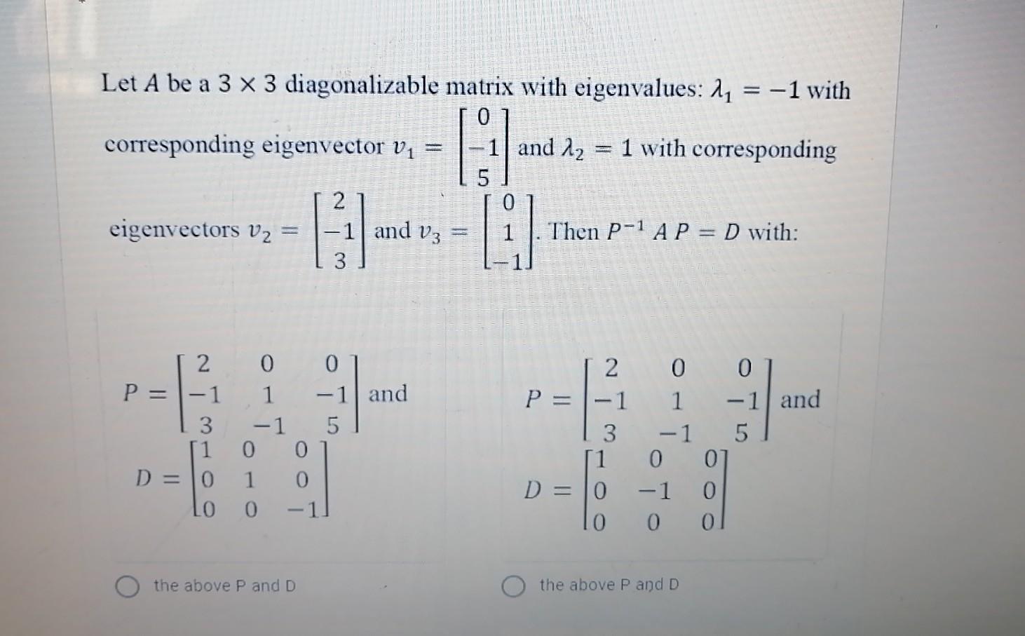 Solved Let A be a 3 x 3 diagonalizable matrix with | Chegg.com