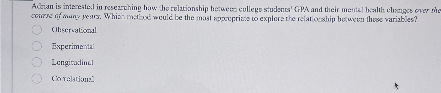 Solved Adrian is interested in researching how the | Chegg.com