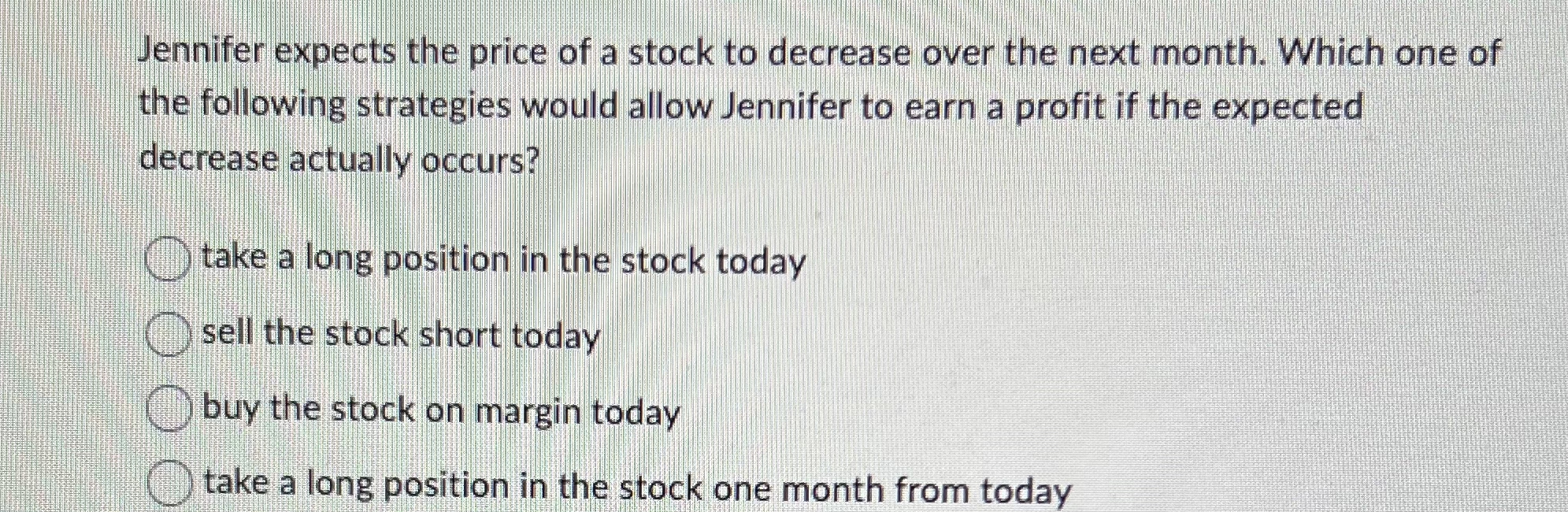Solved Jennifer expects the price of a stock to decrease | Chegg.com