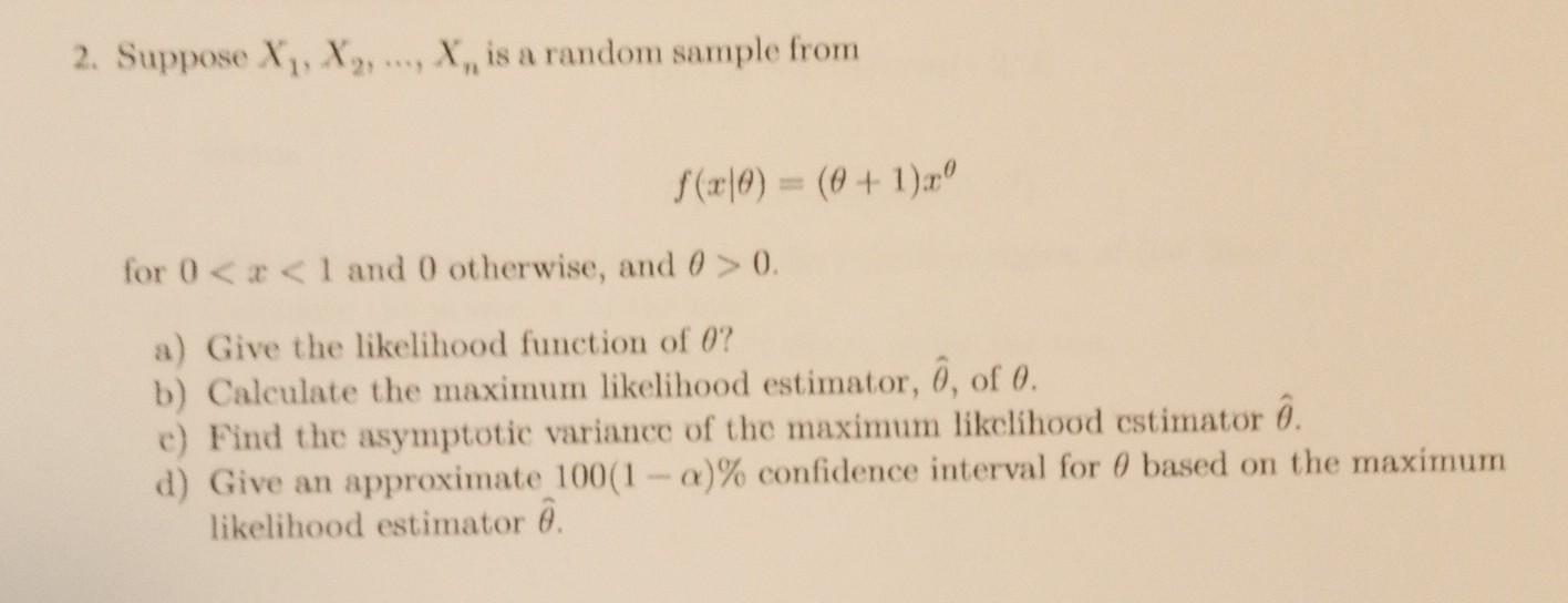 Solved 2. Suppose X1,X2,…,Xn is a random sample from | Chegg.com