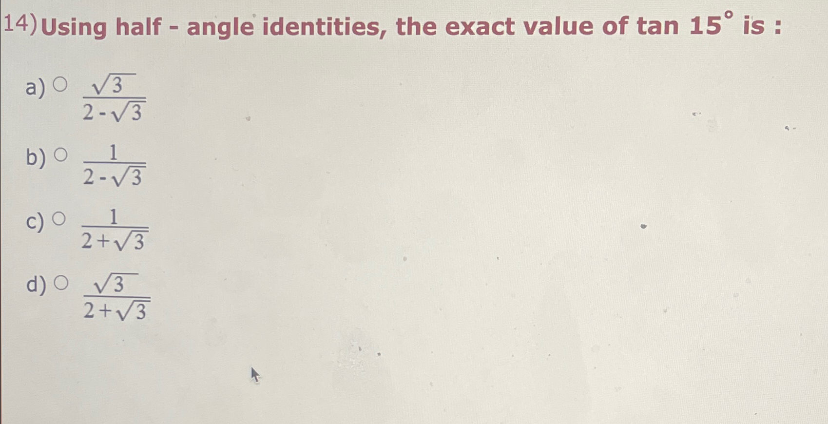 Solved Using half - ﻿angle identities, the exact value of | Chegg.com