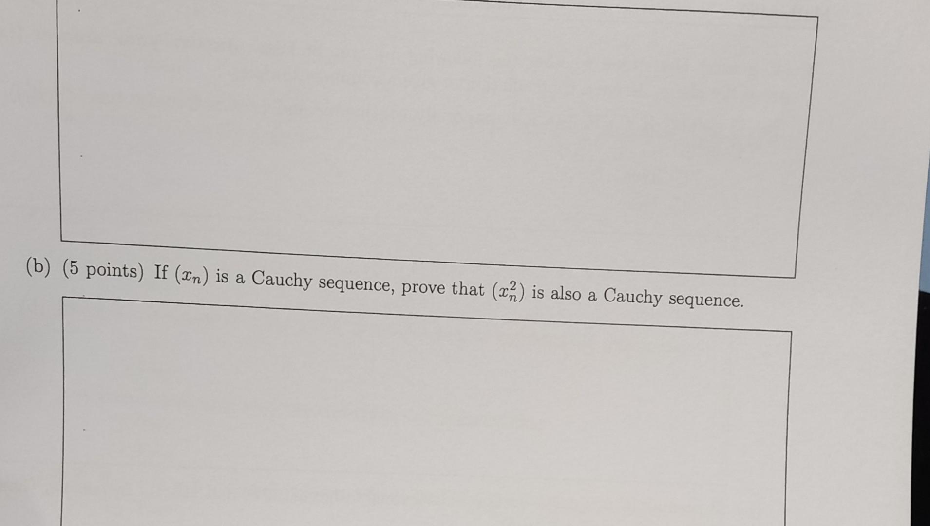 Solved (b) (5 points) If (Zn) is a Cauchy sequence, prove | Chegg.com