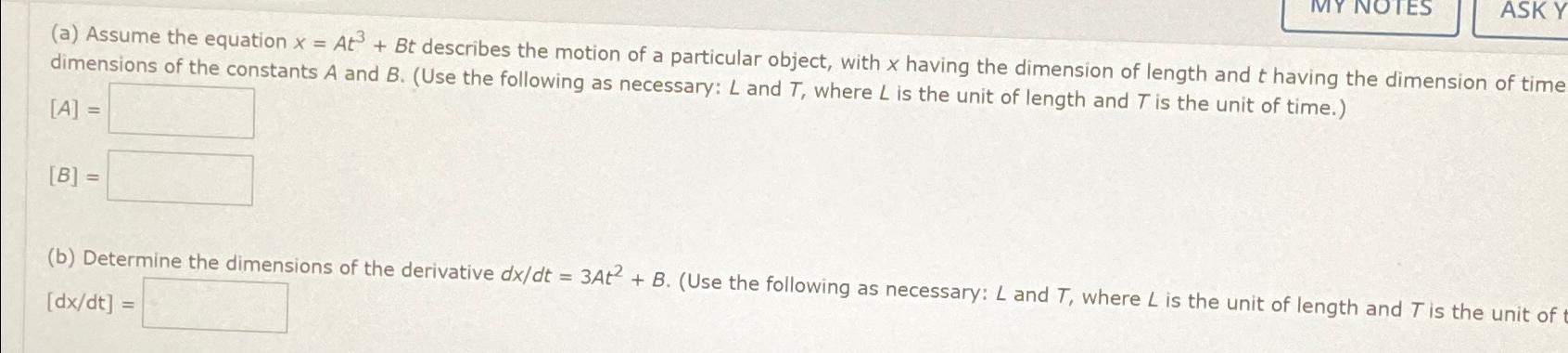 Solved (a) ﻿Assume the equation x=At3+Bt ﻿describes the | Chegg.com