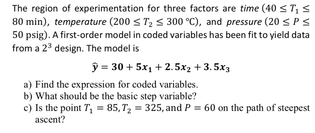 Solved The region of experimentation for three factors are | Chegg.com