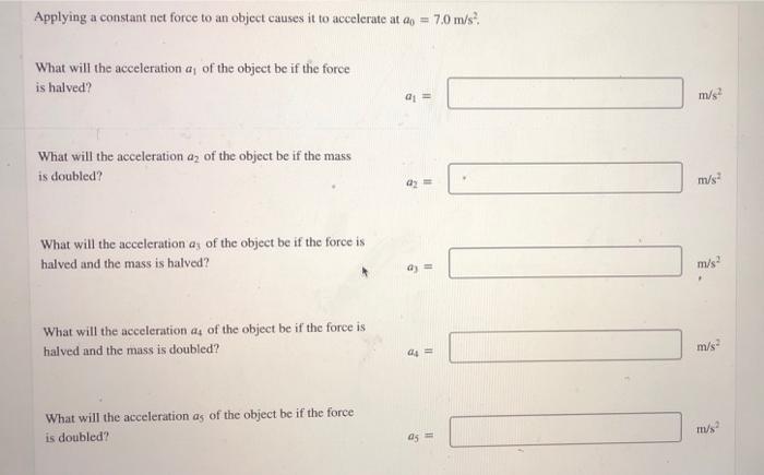 Solved Applying a constant net force to an object causes it | Chegg.com