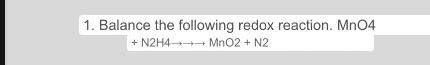 Solved 1. Balance the following redox reaction. MnO4 | Chegg.com