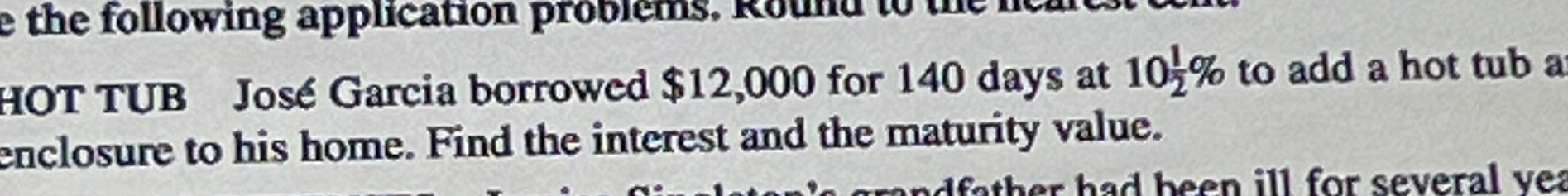 Solved HOT TUB José ﻿Garcia borrowed $12,000 ﻿for 140 ﻿days | Chegg.com