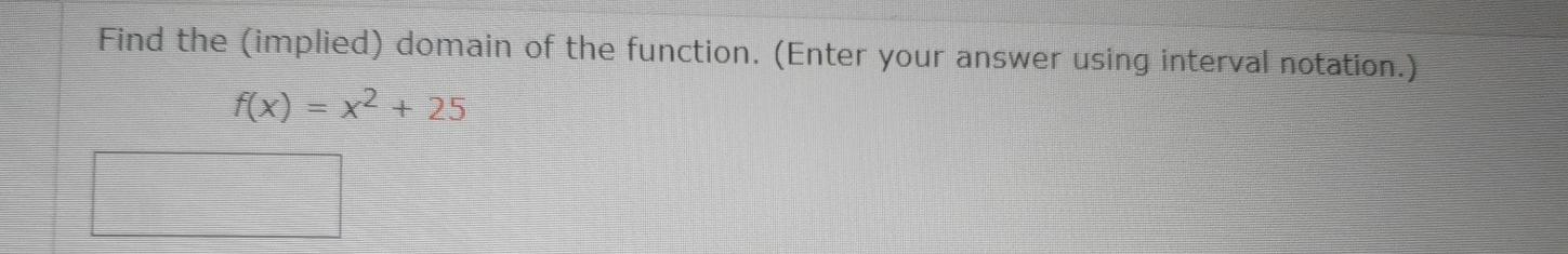 Solved Find the (implied) domain of the function. (Enter | Chegg.com