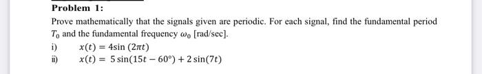 Solved Problem 1: Prove mathematically that the signals | Chegg.com