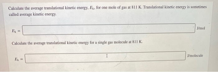 Solved Calculate the average translational kinetic energy, | Chegg.com