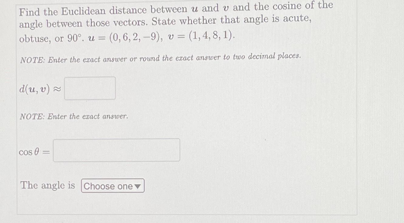Solved Find the Euclidean distance between u ﻿and v ﻿and the | Chegg.com