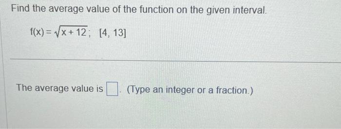 Solved Find the average value of the function on the given | Chegg.com