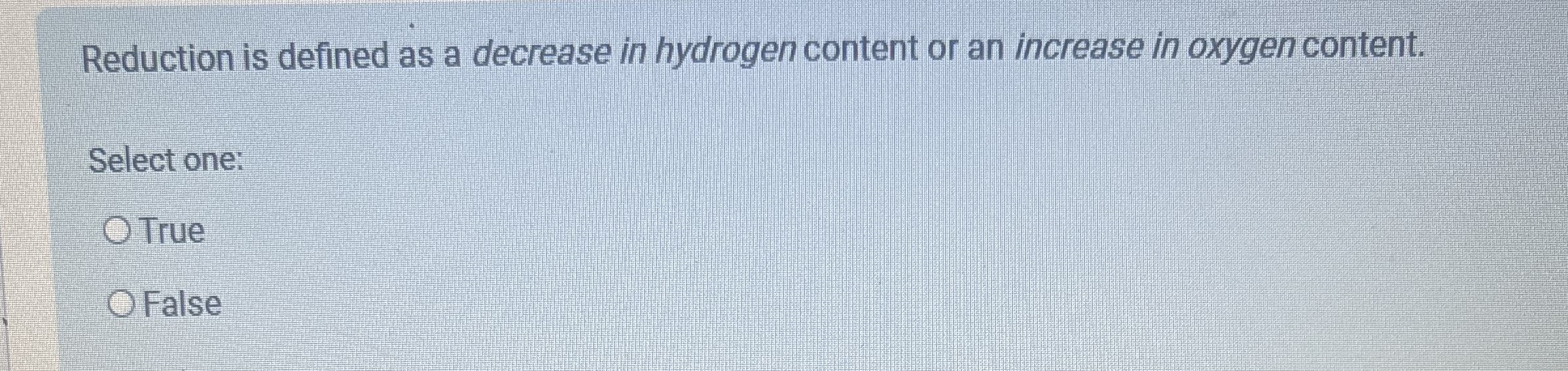 Solved Reduction is defined as a decrease in hydrogen | Chegg.com