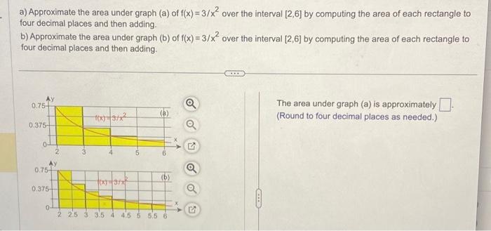 Solved a) Approximate the area under graph (a) of f(x)=3/x2 | Chegg.com