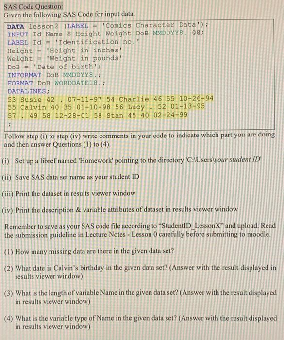 SAS Code Question: Given the following SAS Code for | Chegg.com