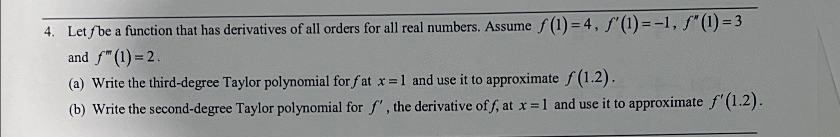 Solved Let f ﻿be a function that has derivatives of all | Chegg.com