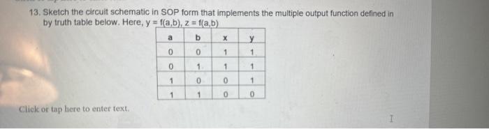 Solved 13. Sketch the circuit schematic in SOP form that | Chegg.com