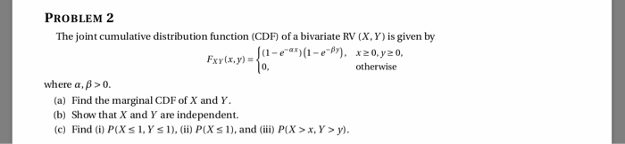 Solved PROBLEM 2 The joint cumulative distribution function | Chegg.com