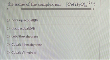 Solved ; the name of the complex ion | Chegg.com