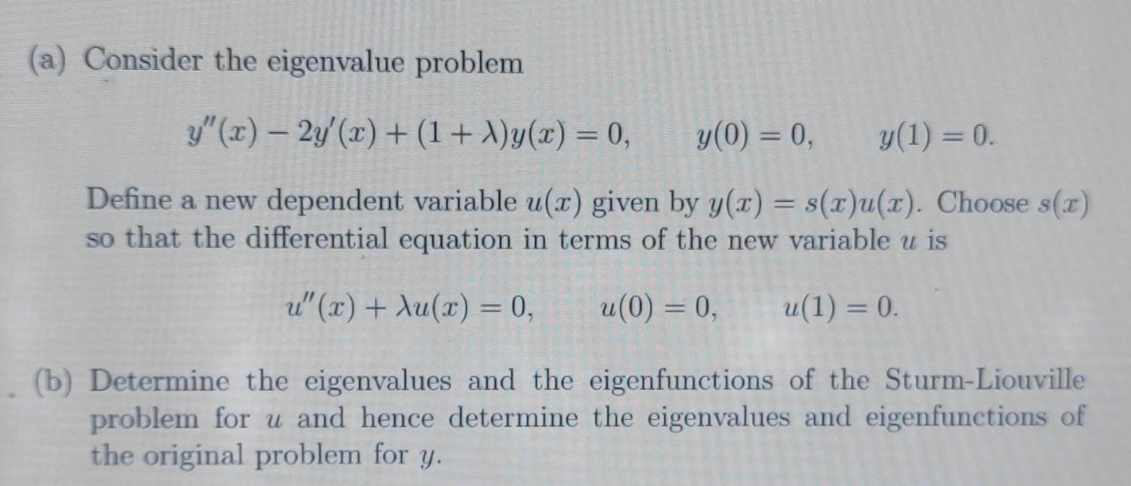 Solved (a) Consider the eigenvalue problem | Chegg.com